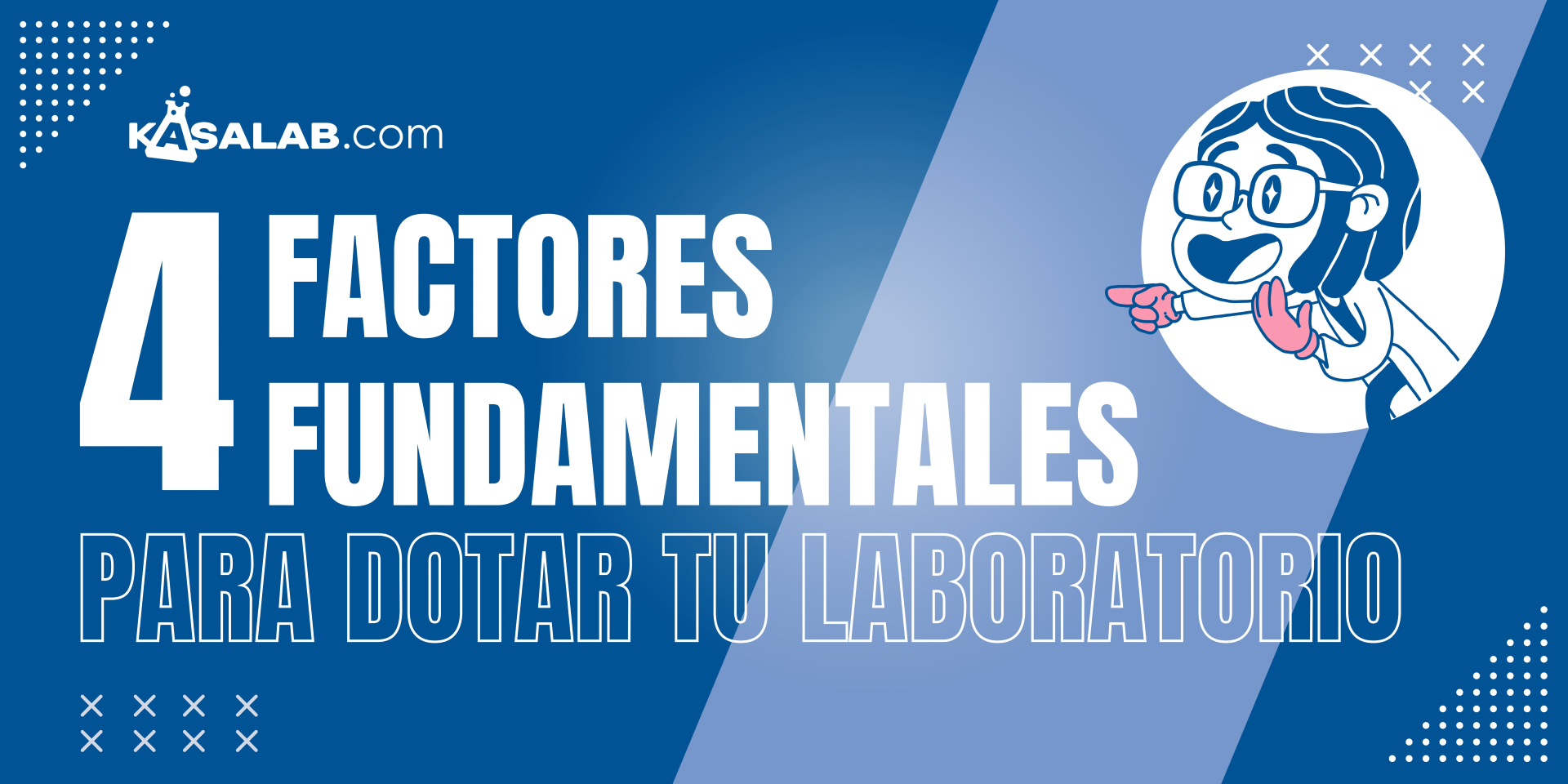 4 Factores Fundamentales para Dotar tu Laboratorio - Kasalab